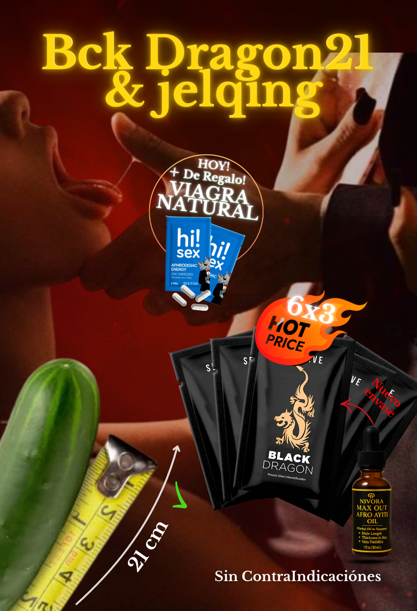 Bck Dragon 21 & jelqing + Viagra Natural de Regalo – Mi tienda
